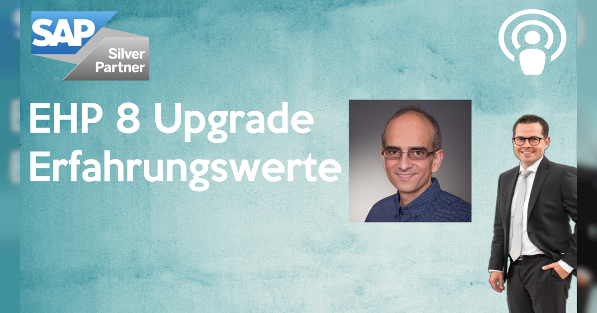 EHP 8 Upgrade Erfahrungswerte - mit Sandeep Sheth