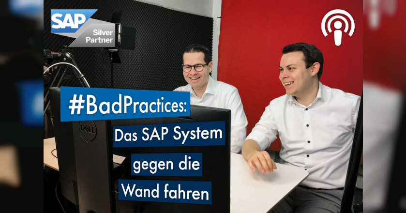 Bad Practices: Das SAP System gegen die Wand fahren