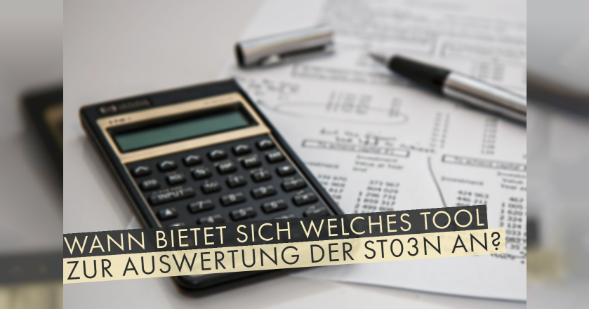 Wann bietet sich welches Tool zur Auswertung der ST03N an?