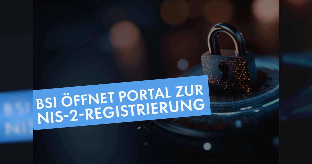 BSI öffnet Portal zur NIS-2-Registrierung